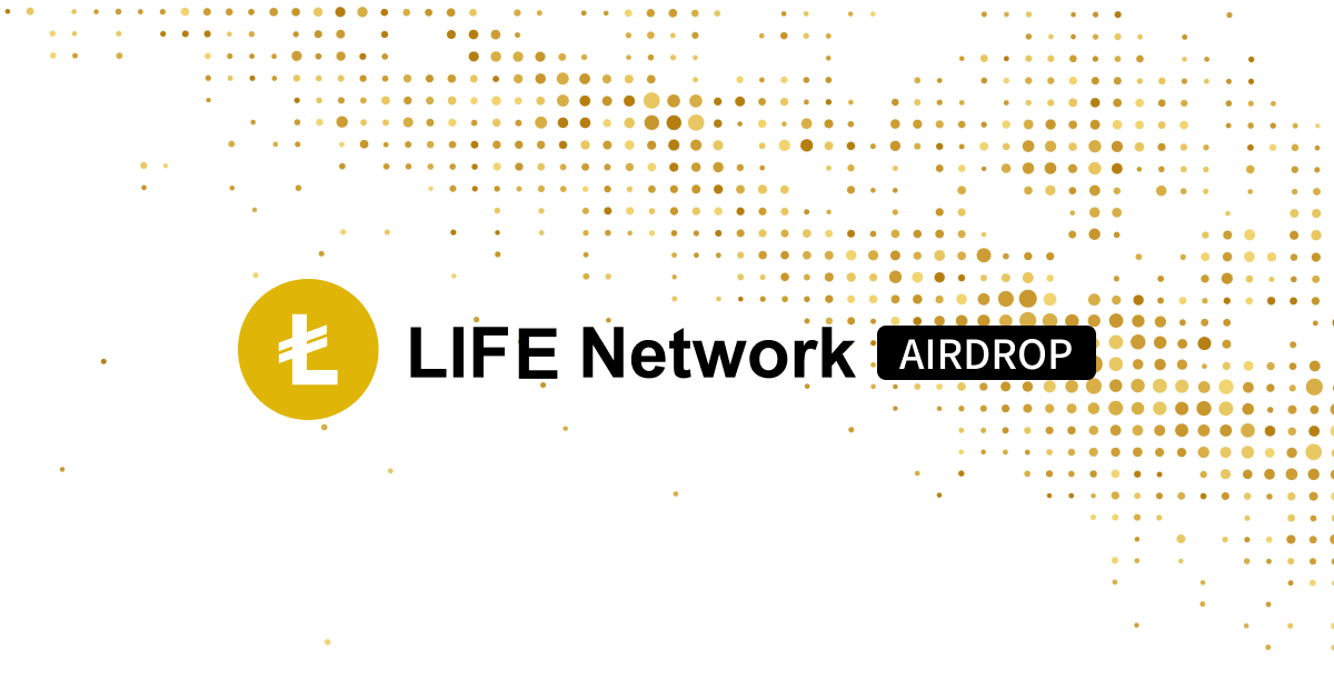 Life Network - Airdrop